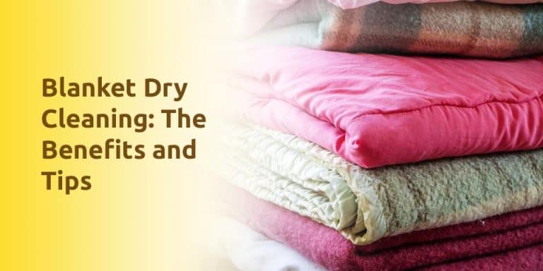 Blanket Dry Cleaning Benefits | Expert Tips for Cleaners